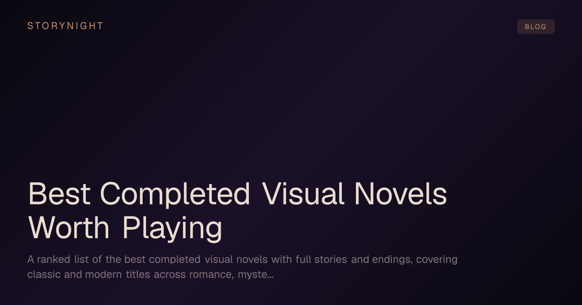 6 Best Completed Visual Novels Worth Playing (2026) | StoryNight