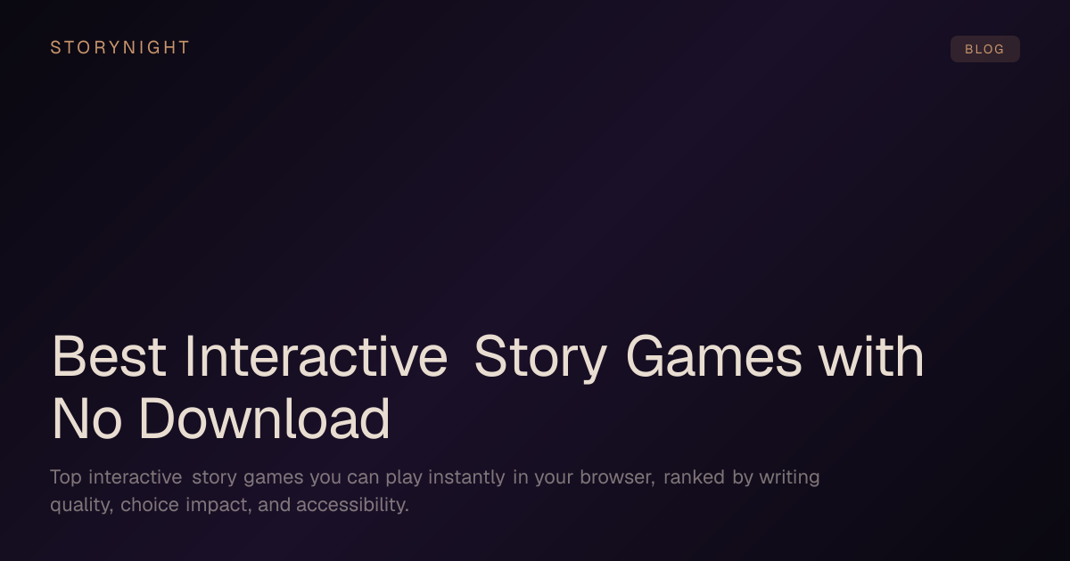 5 Best Interactive Story Games With No Download (2026) | StoryNight