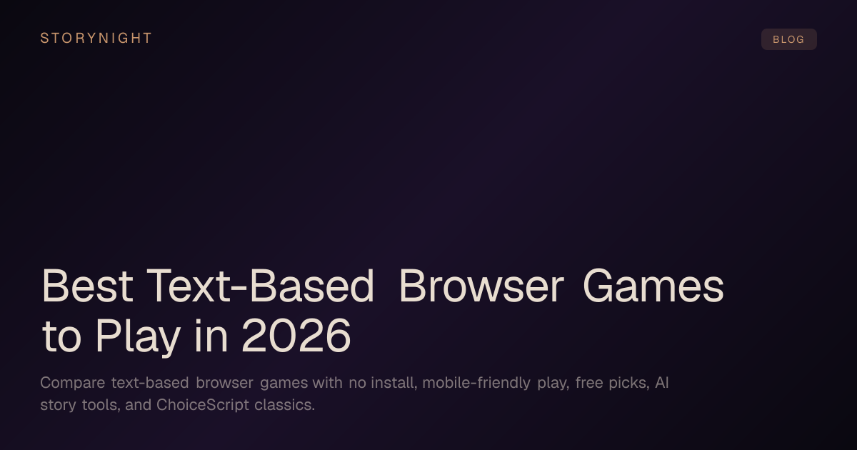 Best Text-Based Browser Games (No Download, 2026) | StoryNight