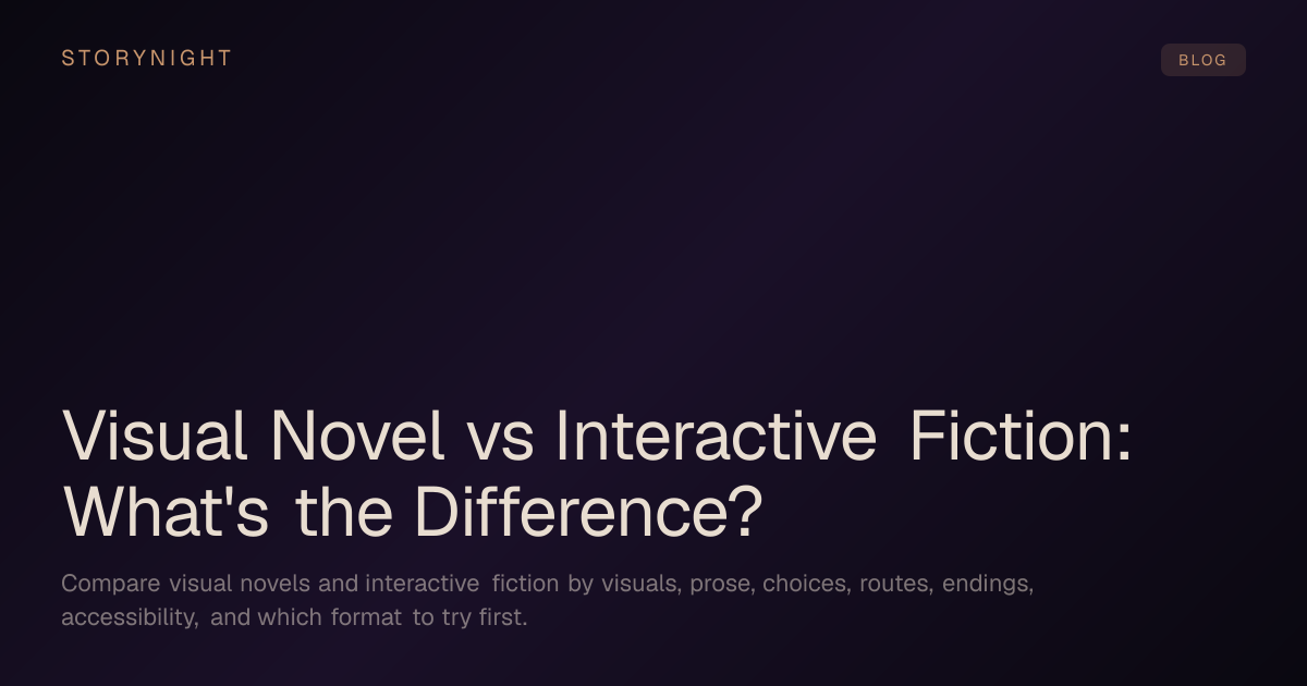 Visual Novel vs Interactive Fiction (2026) | StoryNight